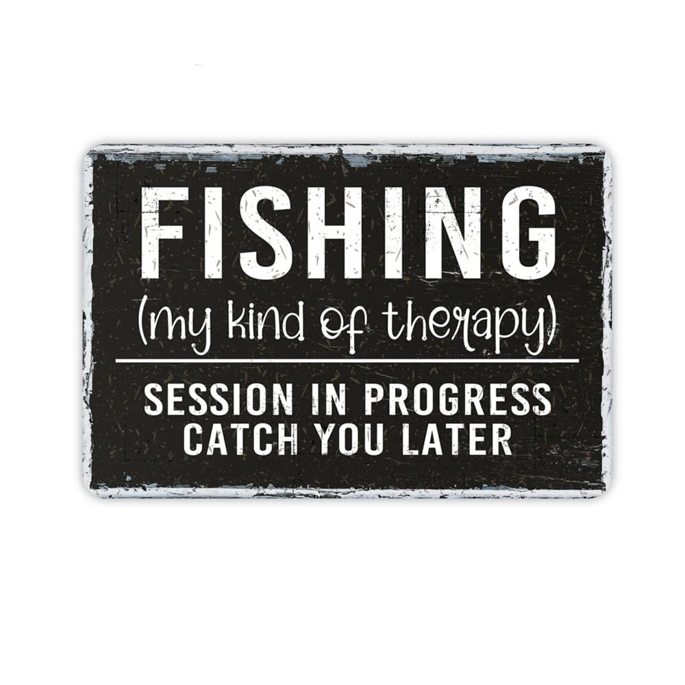 Fishing My Kind Of Therapy Signs Metal Tin Sign, Session In Progress ...