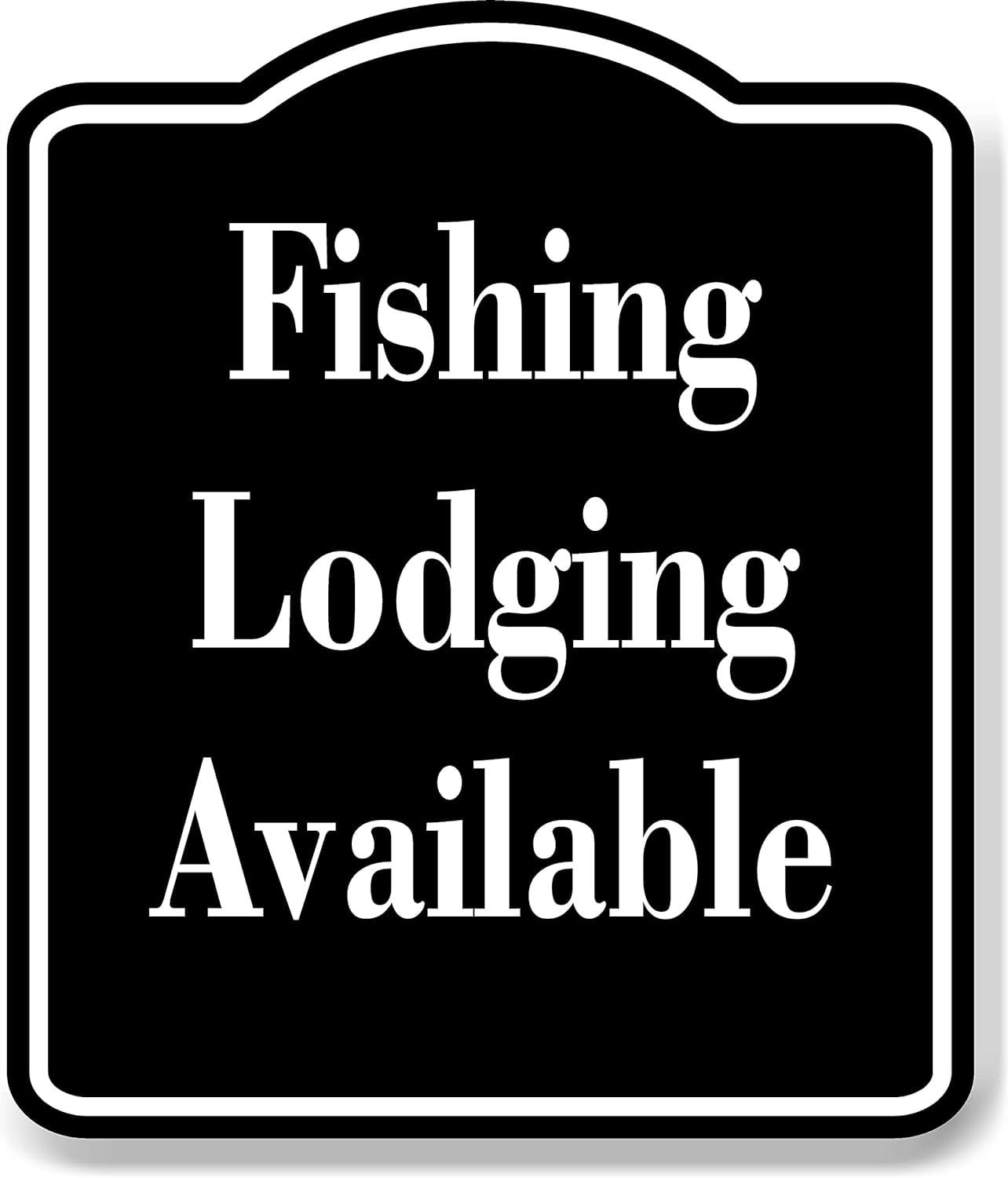 Fishing Lodging Available BLACK Aluminum Composite Sign, 8.5"x10 ...