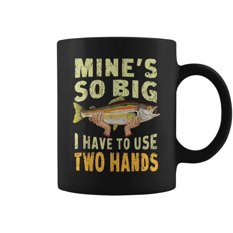Fishing Mines Big Use Two Hands Bass Dad Coffee Mugs - Walmart.com