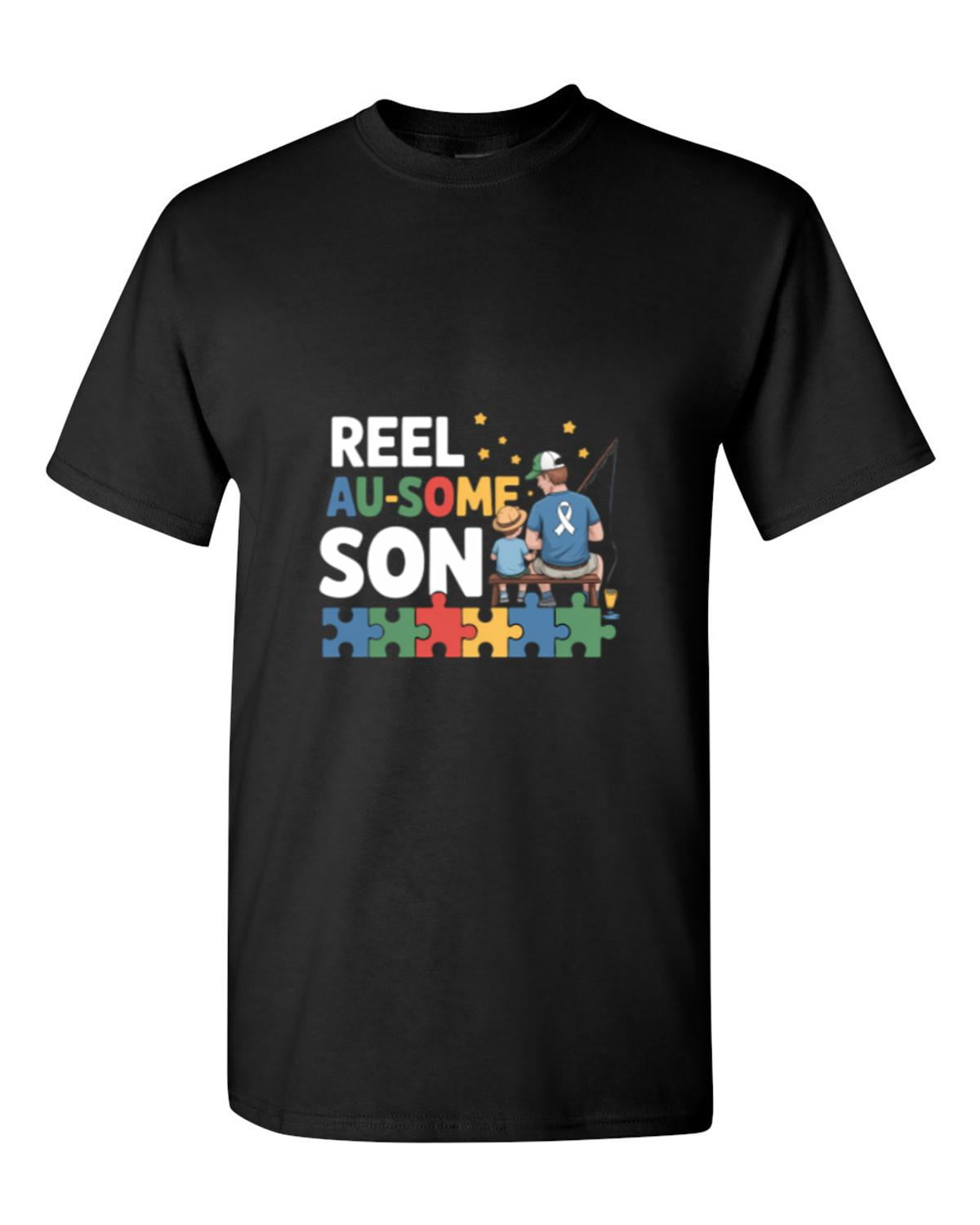 Fishing Neurodiversity Awareness For A Reel Autism Awesome Son Unisex T ...
