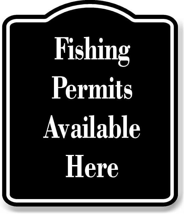 Fishing Permits Available Here BLACK Aluminum Composite Sign 8.5''x10 ...