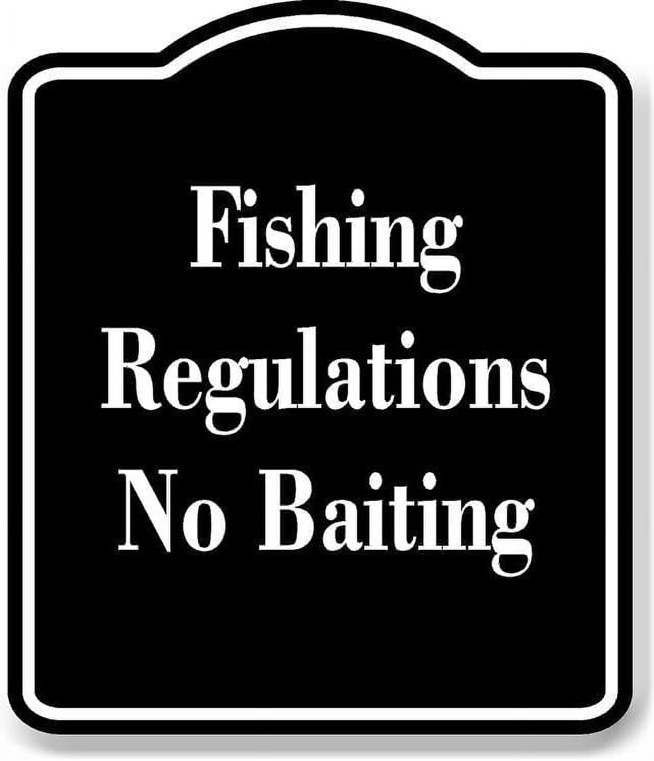 Fishing Regulations No Baiting BLACK Aluminum Composite Sign 20''x24 ...