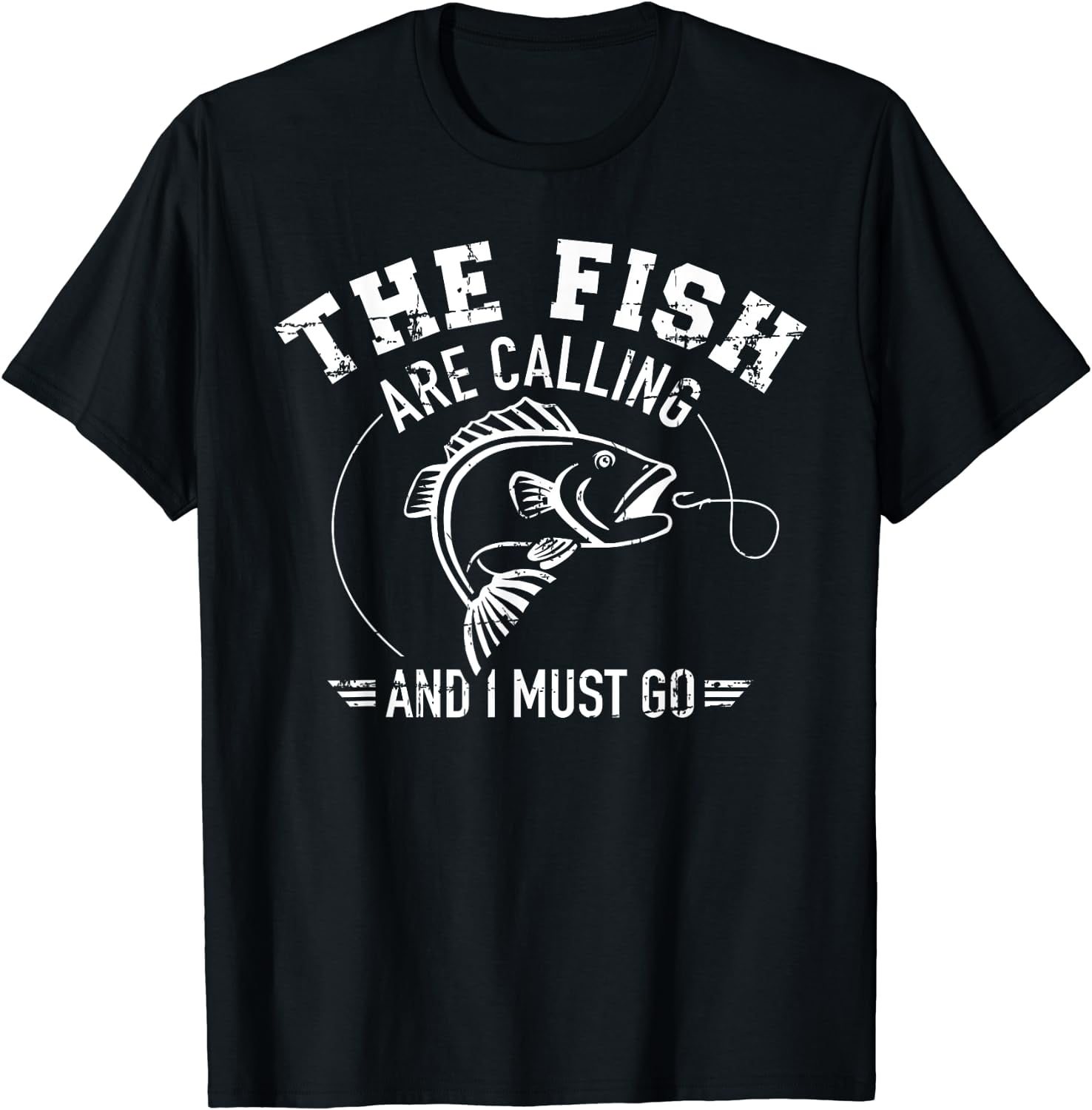 Fishing The fish are calling and I must go T-Shirt Black - Walmart.com