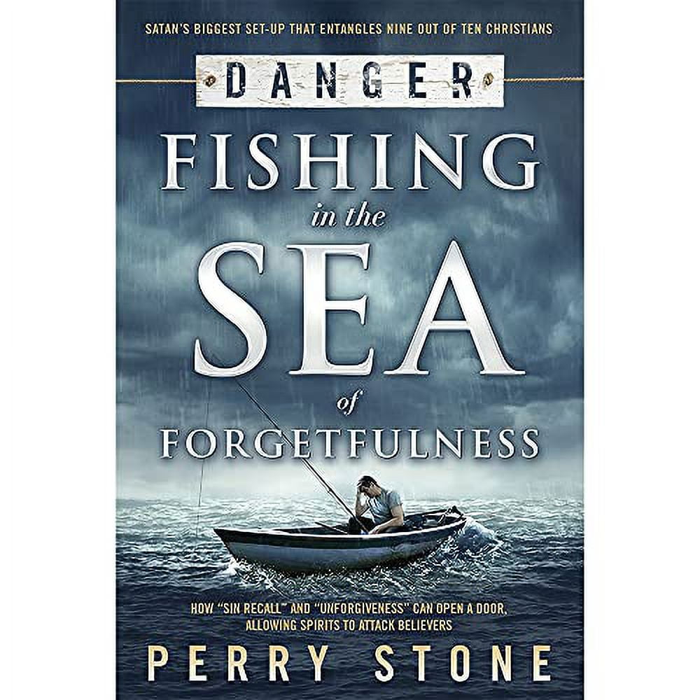 Pre-Owned Fishing in the Sea of Forgetfulness by Perry Stone Paperback ...