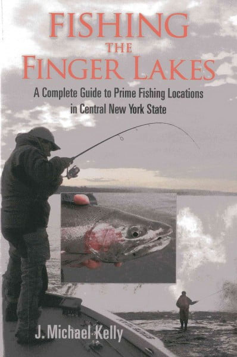 Fishing the Finger Lakes : A Complete Guide to Prime Fishing Locations ...
