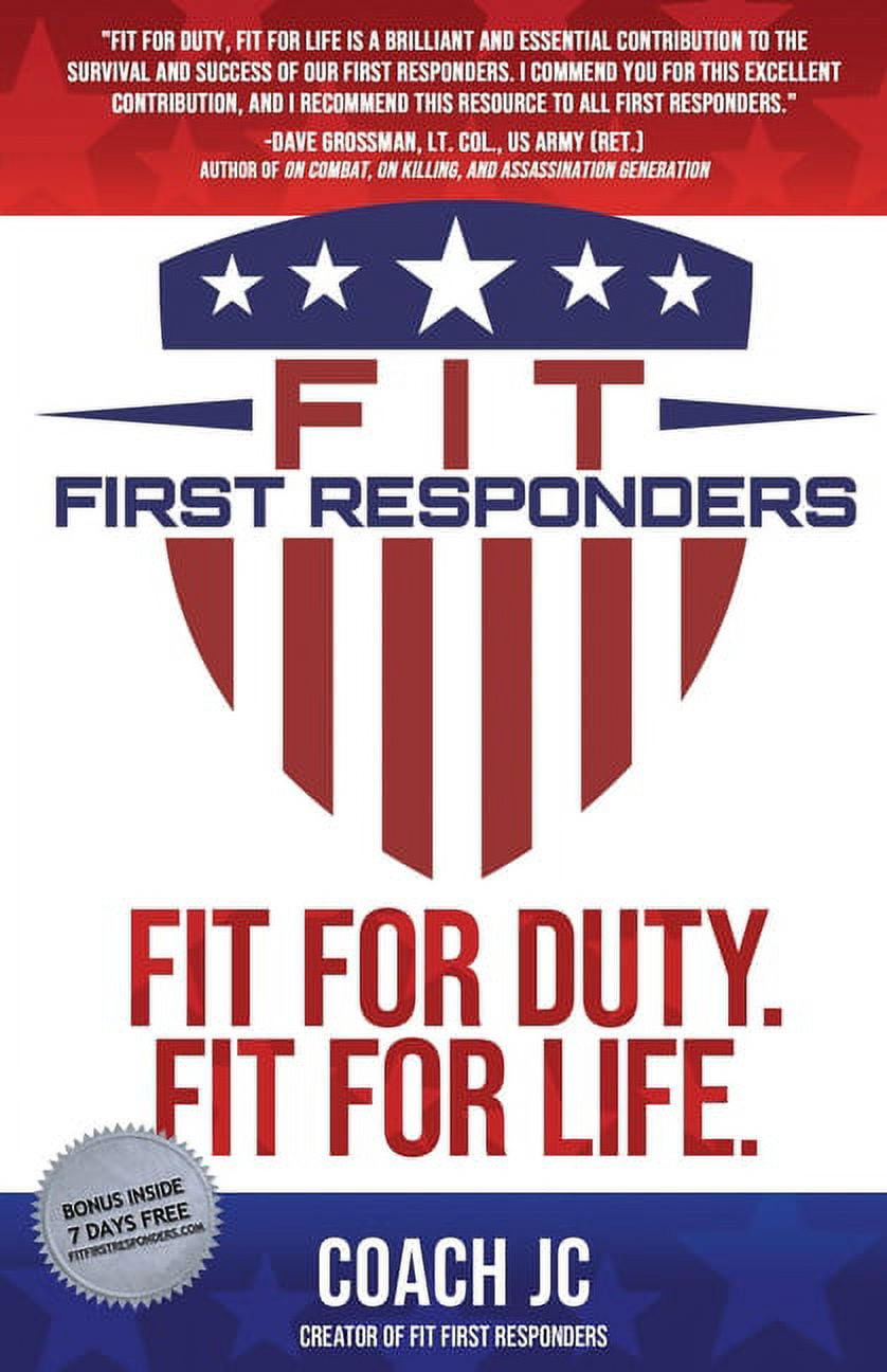 Fit First Responders: Be Your Best Physically, Mentally, Emotionally ...