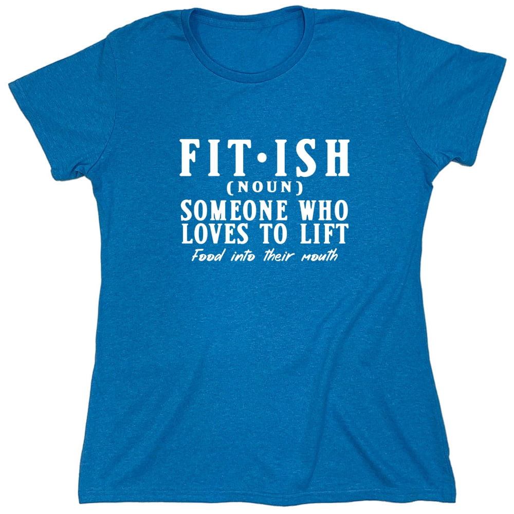 Fit Ish Some One Who Loves To Lift Sarcastic Humor Novelty Funny Women ...