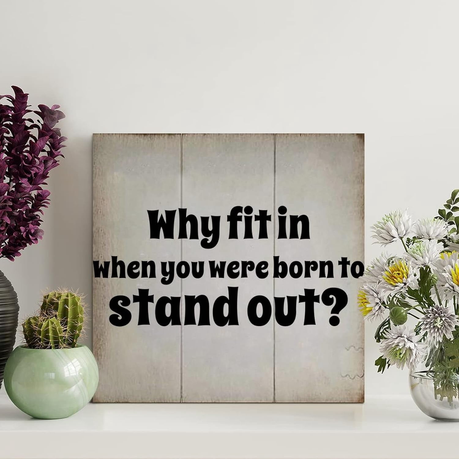 Why Fit In When You Were Born To Stand Out Wood Signs Retro Vintage ...
