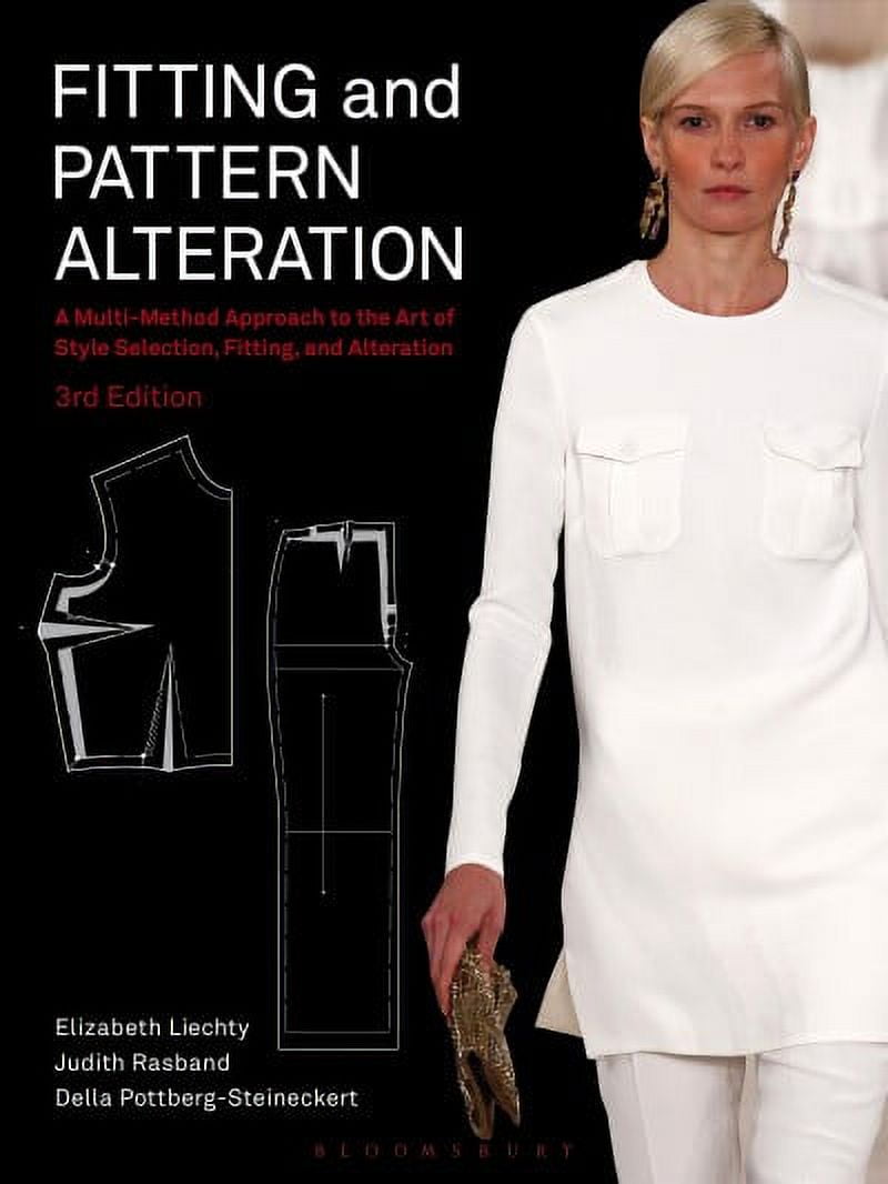 Fitting and Pattern Alteration: A Multi-Method Approach to the Art of Style Selection, Fitting ...