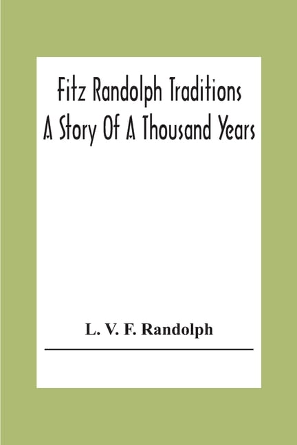Fitz Randolph Traditions; A Story Of A Thousand Years, (Paperback ...