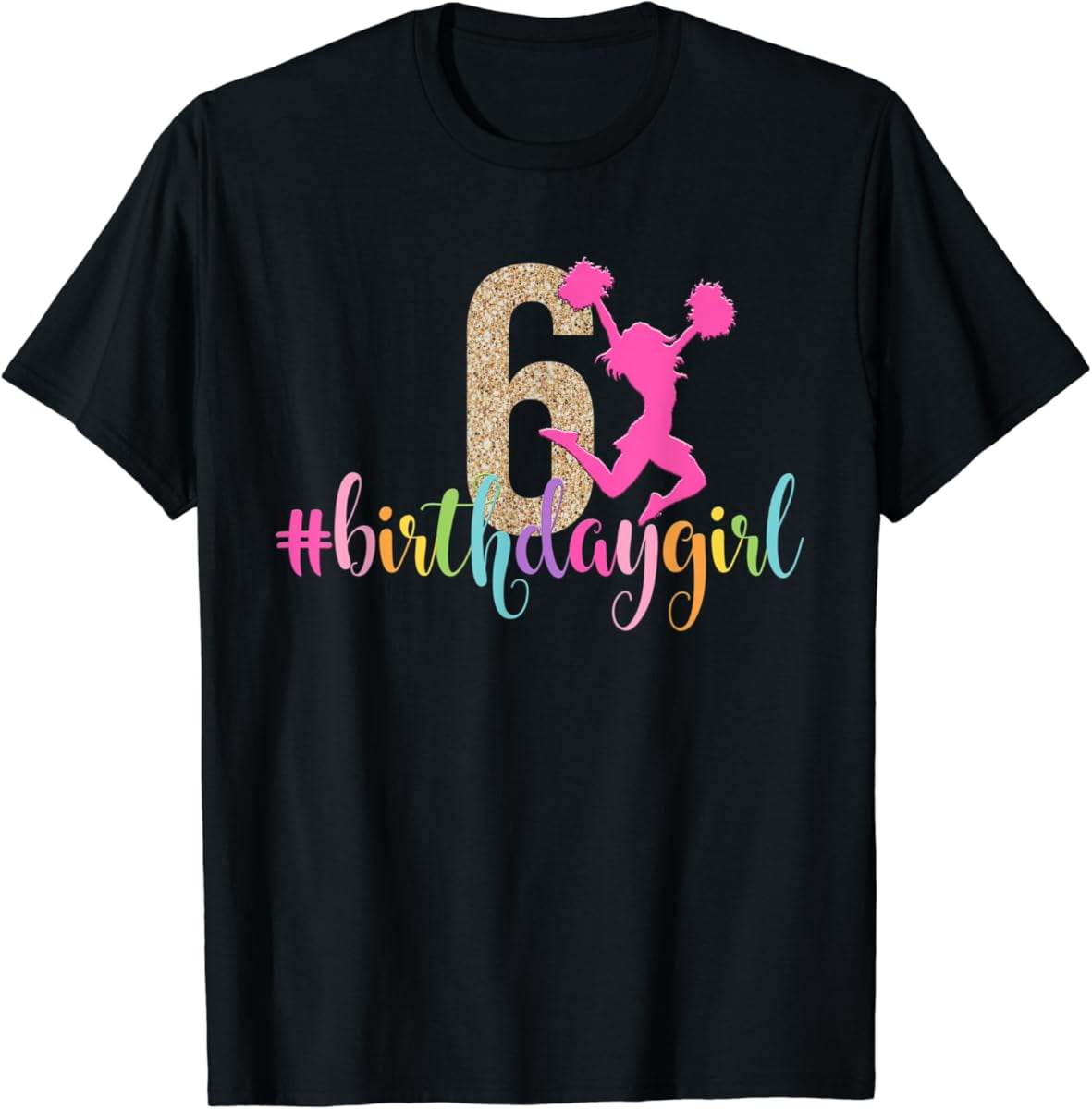 Fitzy 6th Birthday Girl Cheerleader Rainbow Cheerleading T-Shirt Full ...