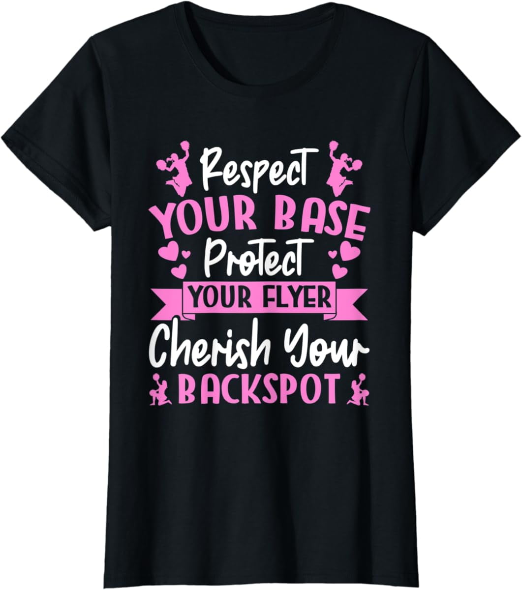 Fitzy Cheerleading Respect Your Base Protect Your Flyer Cheer Girl T ...