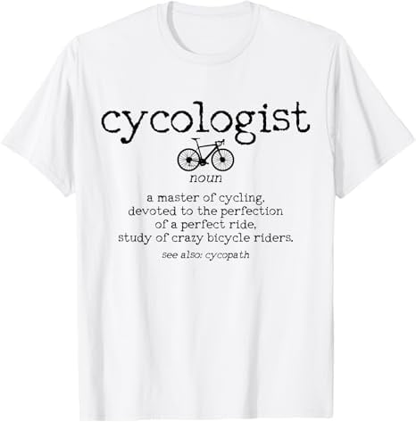 Fitzy Cycologist Definition Cycling Bike Racing Cyclist Gift T-Shirt ...