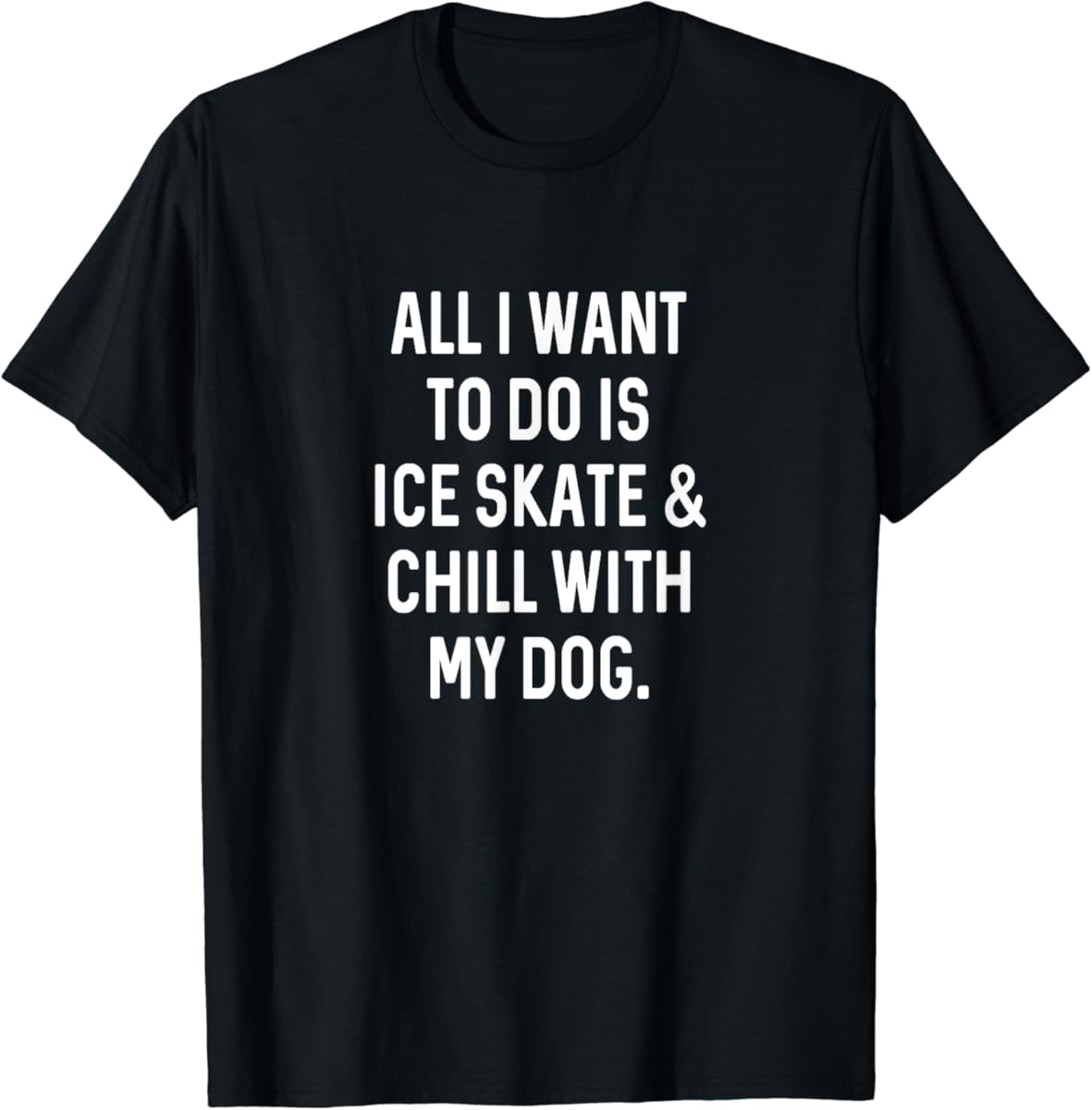 Fitzy Figure Skating Gifts Girls Women Chill With Dog Ice Skater T-Shirt Full Size S-5XL ...