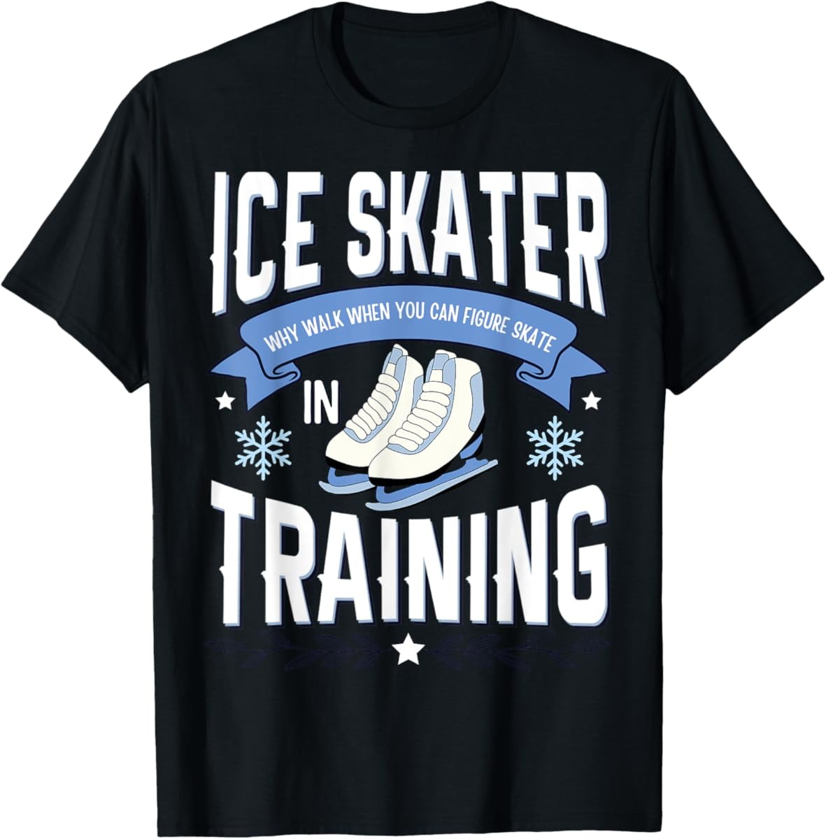 Fitzy Ice Skater in Training Fun Figure Skating Winter Sports T-Shirt Full Size S-5XL - Walmart.com