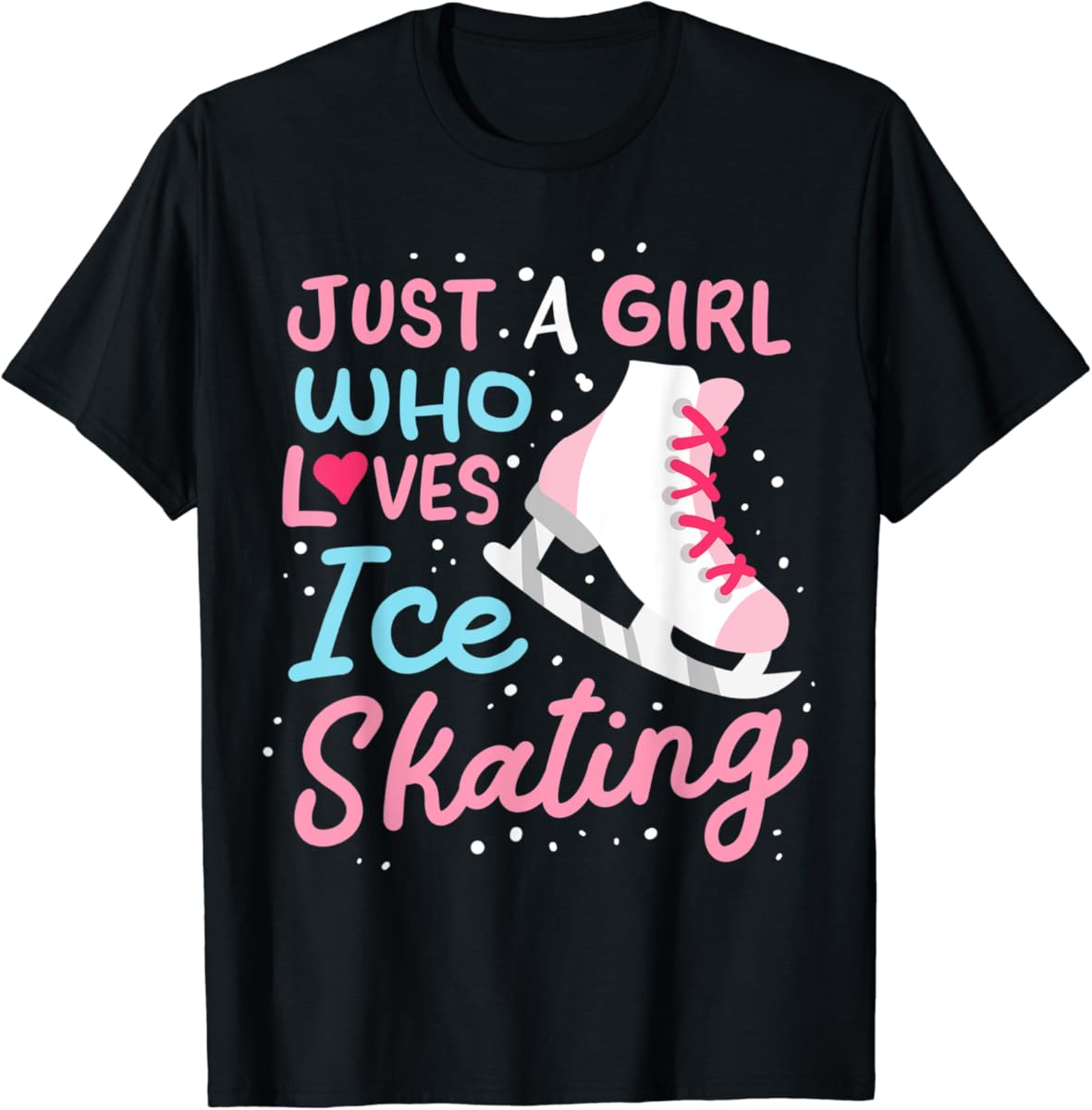 Fitzy Ice Skating Just a Girl Who Loves Ice Skating Figure Skating T ...