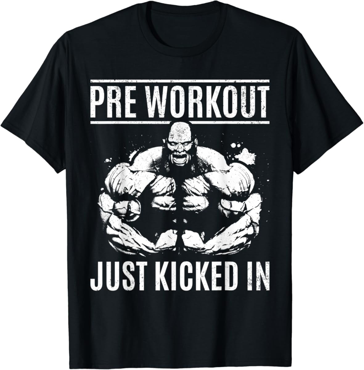 Fitzy Mens Bodybuilding Pre Workout Just Kicked In - Gym Bodybuilder T-Shirt Full Size S-5XL ...