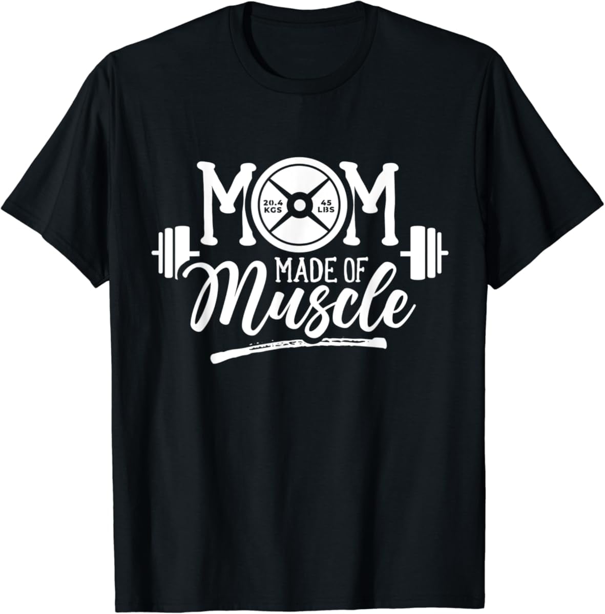 Fitzy Mom Made Of Muscle Weightlifting Gym Training Workout T-Shirt Full Size S-5XL - Walmart.com