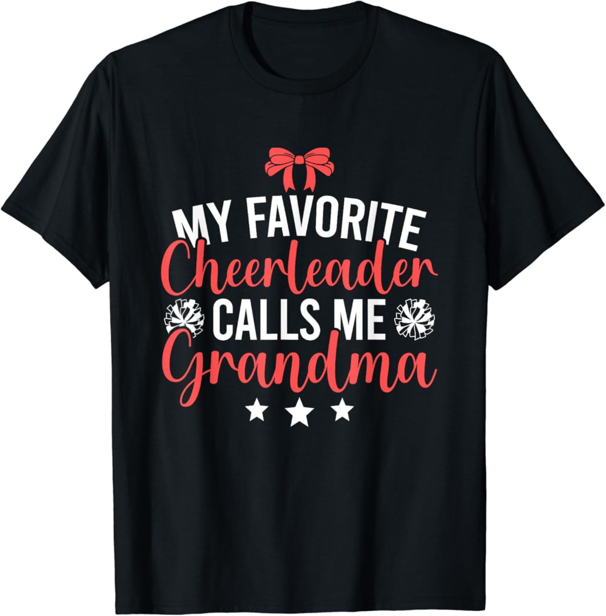 Fitzy My Favorite Cheerleader Calls Me Cheer Grandma T-Shirt Full Size ...