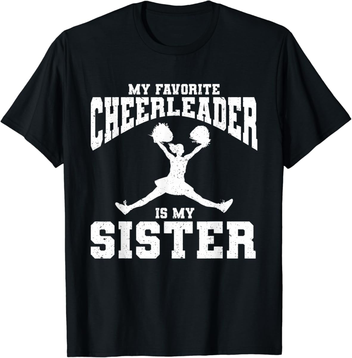 Fitzy My Favorite Cheerleader Is My Sister | Cheer Cheerleading T-Shirt ...