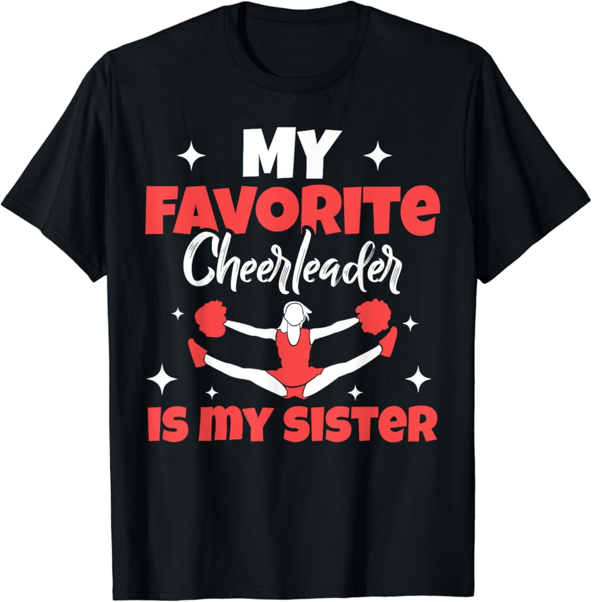 Fitzy My Favorite Cheerleader Is My Sister Cheer Cheerleading T-Shirt ...