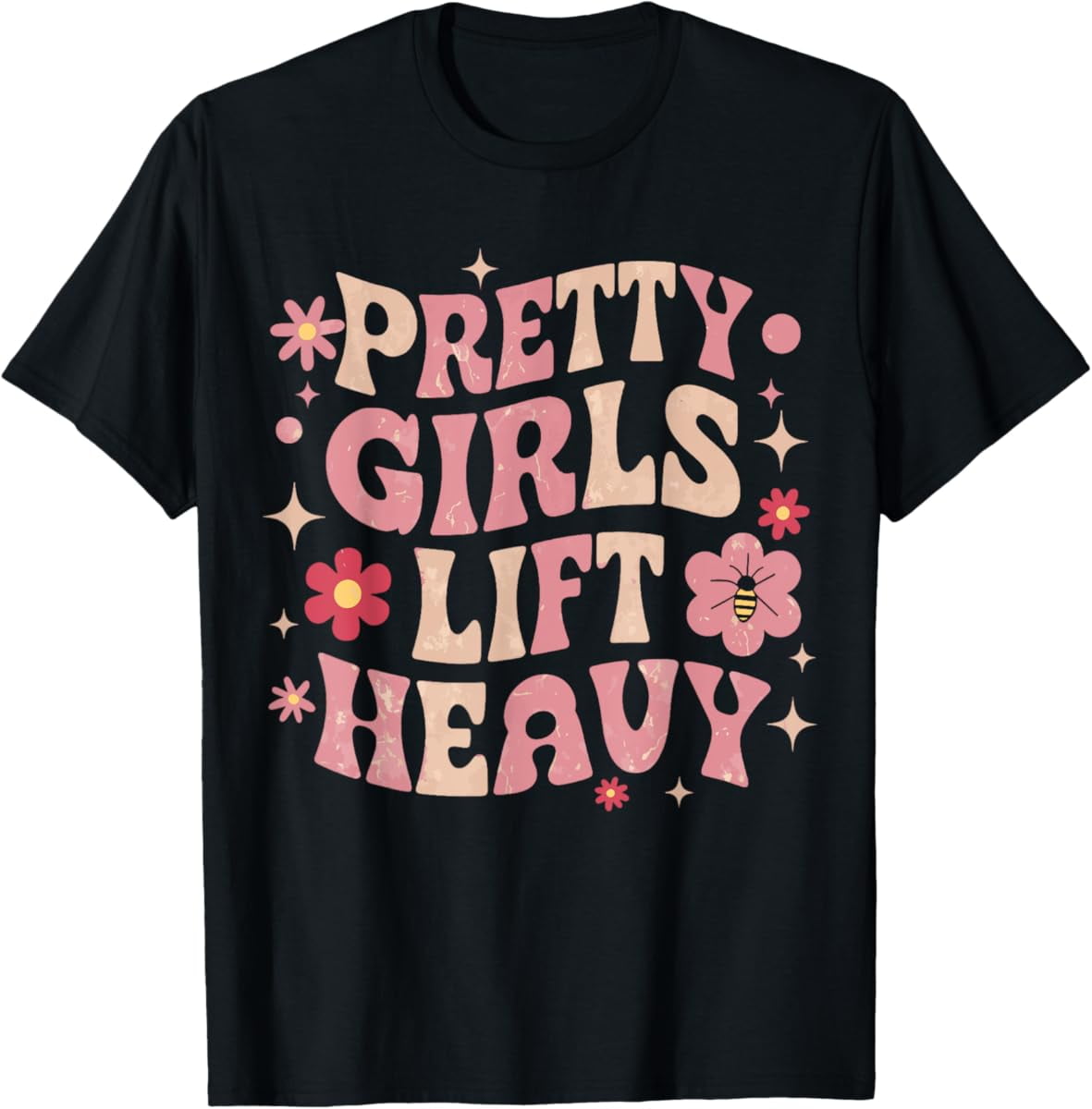 Fitzy Pretty Girls Lift Heavy T-Shirt Full Size S-5XL - Walmart.com