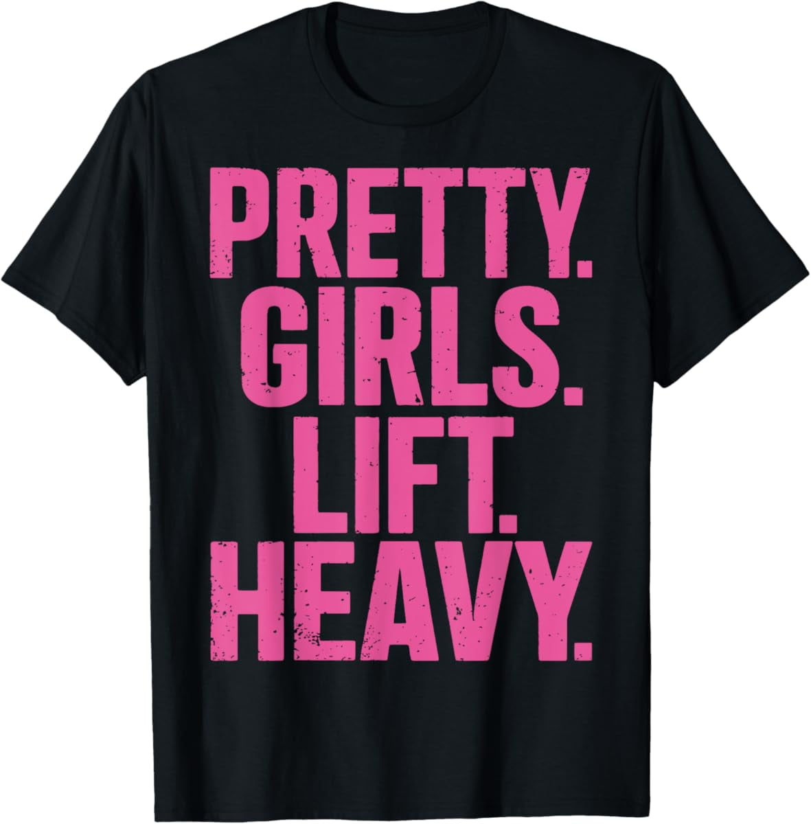 Fitzy Pretty Girls Lift Heavy T-Shirt Full Size S-5XL - Walmart.com