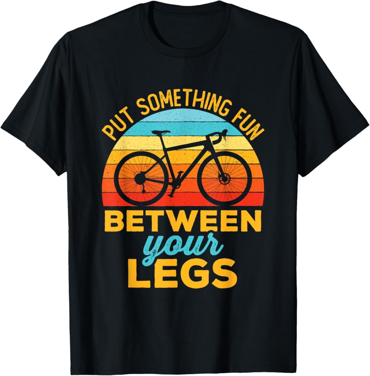 Fitzy Put Something Fun Between Your Legs Bicycle Cycling T-Shirt Full ...