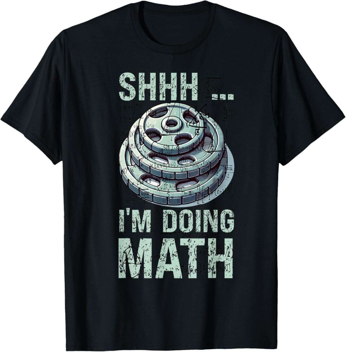 Fitzy Shhh I'm Doing Math Weight Lifting Workout Training. T-Shirt Full ...