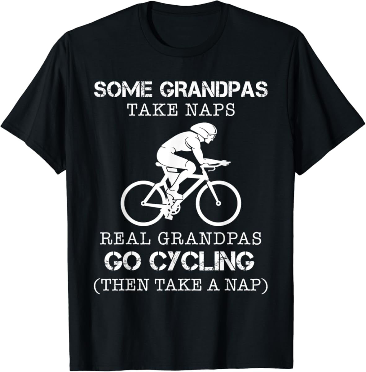 Fitzy Some grandpas take naps real grandpas go cycling then take a T ...