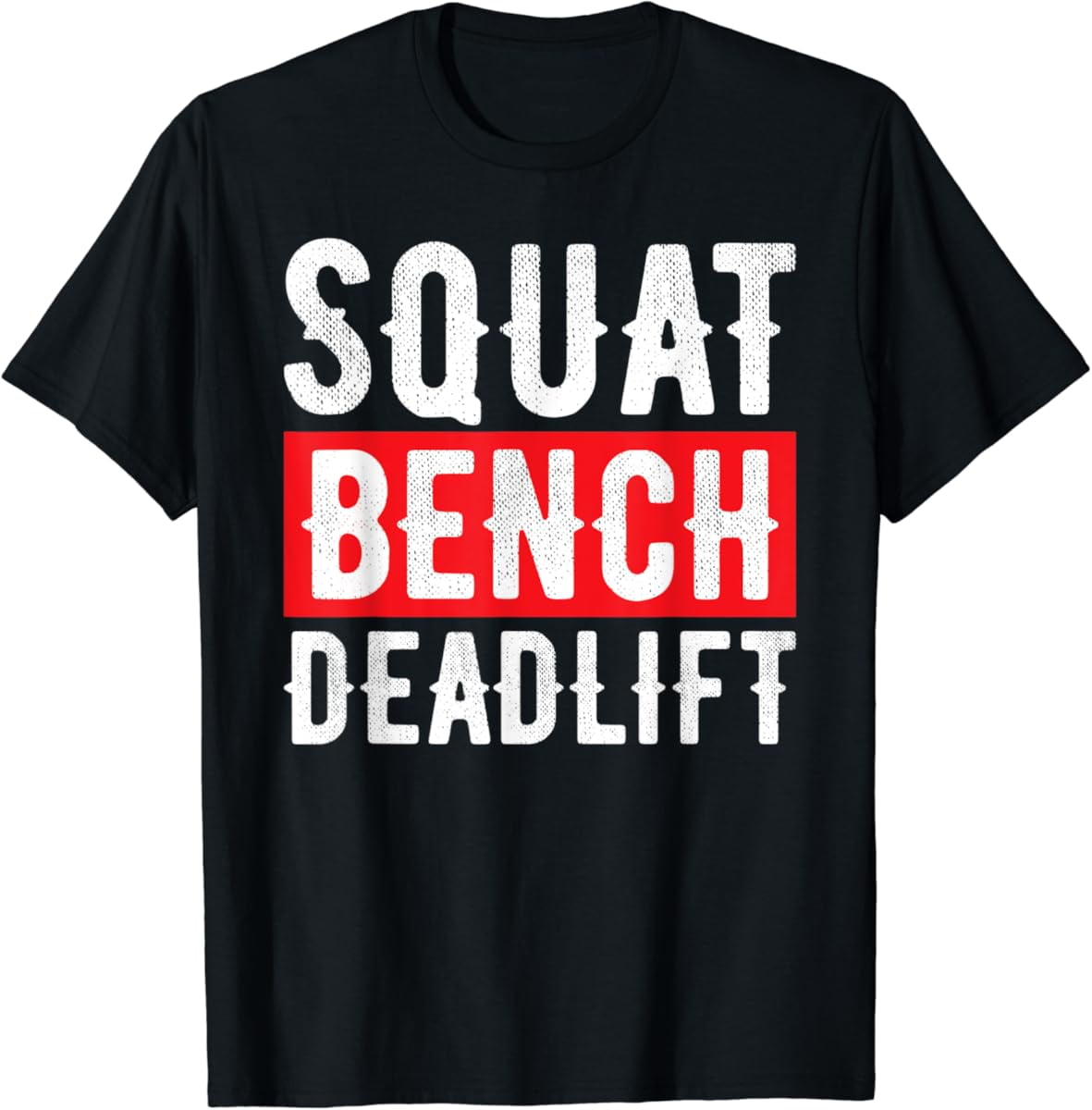 Fitzy Squat Deadlift Bench Bodybuilding Weight Training Gym T-Shirt ...
