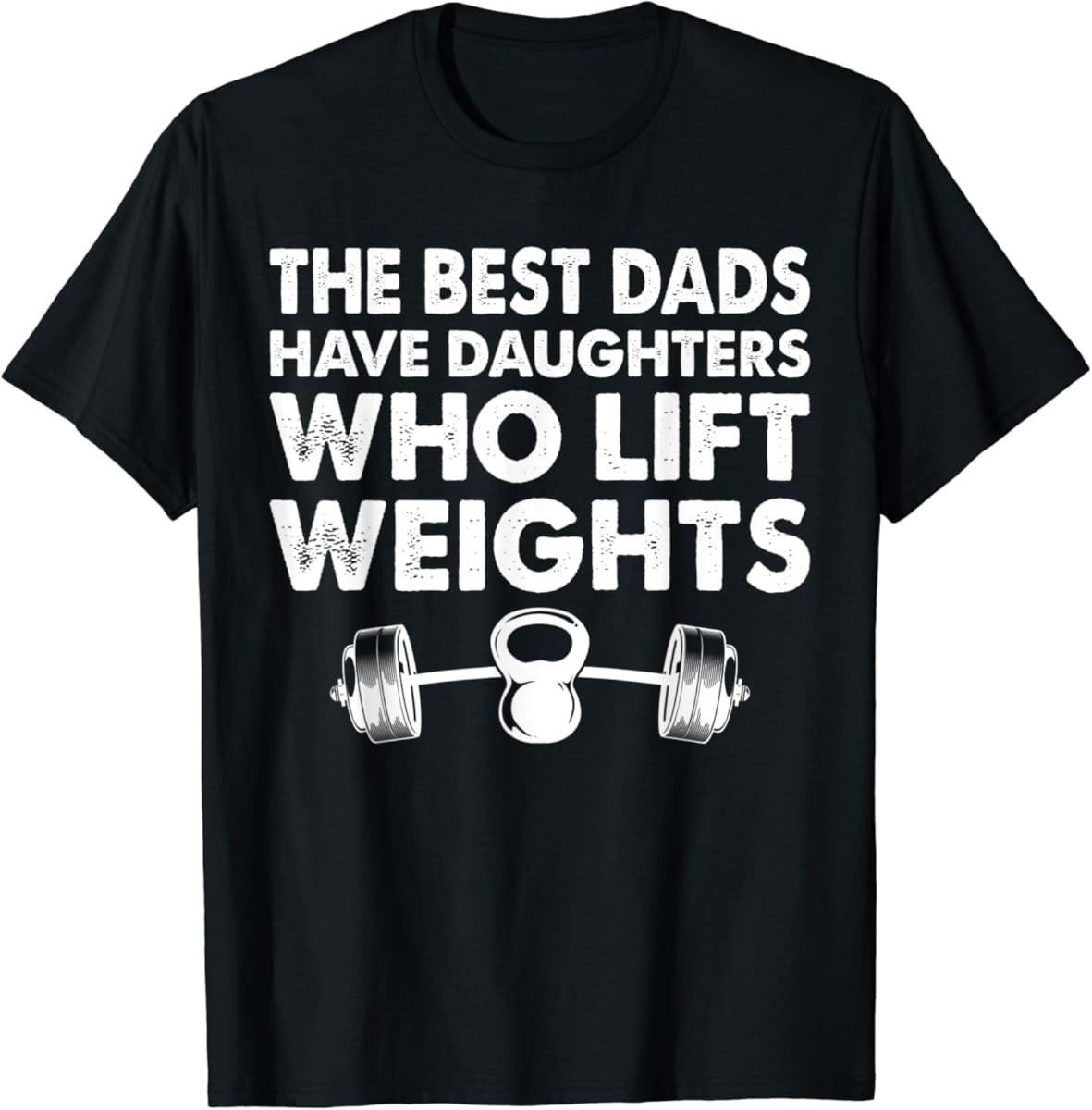 Fitzy The best dads have daughters who lift weights T-Shirt Full Size S ...