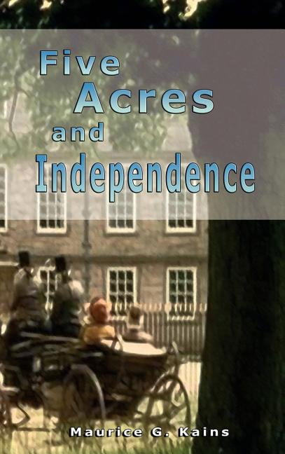 Five Acres and Independence (Hardcover) - Walmart.com
