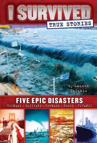 Five Epic Disasters (I Survived True Stories #1): Volume 1 by Tarshis ...
