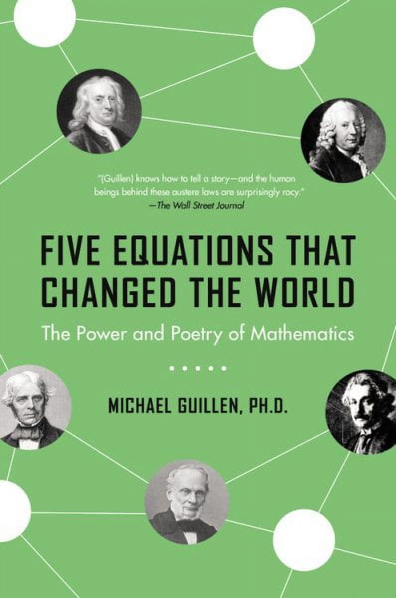 Five Equations That Changed the World : The Power and Poetry of ...