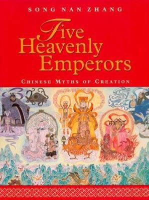 Pre-Owned Five Heavenly Emperors: Chinese Myths of Creation (Hardcover) 0887763383 9780887763380 ...