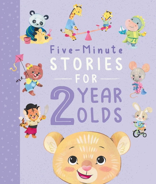 Five-Minute Stories for 2 Year Olds: With 7 Stories, 1 for Every Day of ...