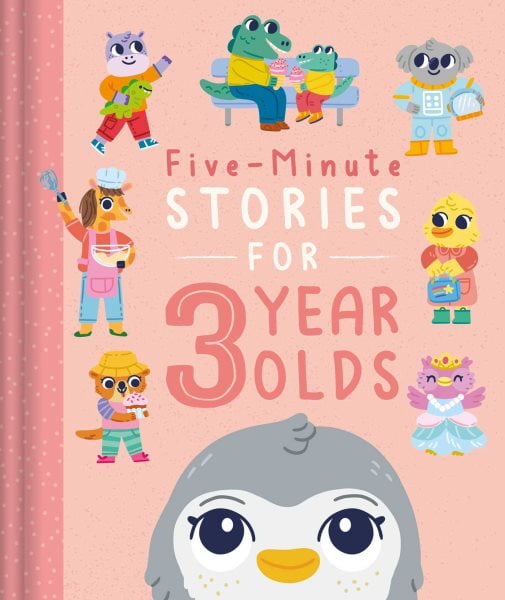 Five-Minute Stories for 3 Year Olds : with 7 Stories, 1 for Every Day ...