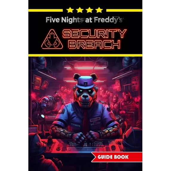 Five Nights at Freddy's Security Breach Complete Guide and Walkthrough ...