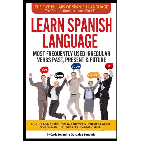 The Five Pillars of Spanish Language-The Foundations to Learn for Life ...