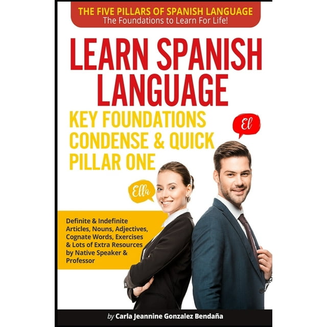 The Five Pillars of Spanish Language-The Foundations to Learn for Life ...