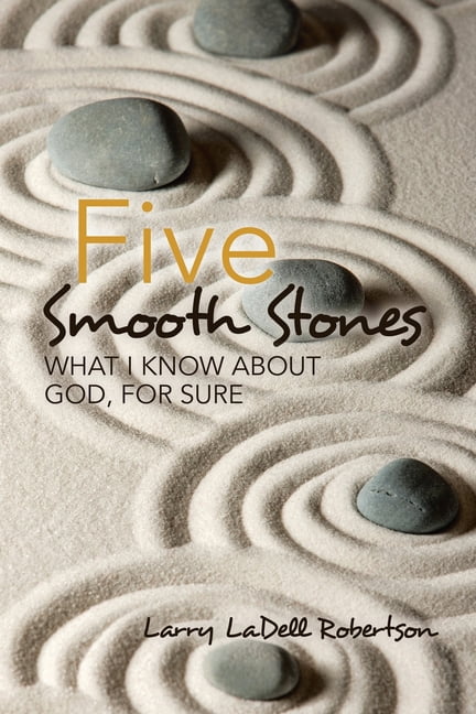 Five Smooth Stones : What I Know About God, for Sure - Walmart.com