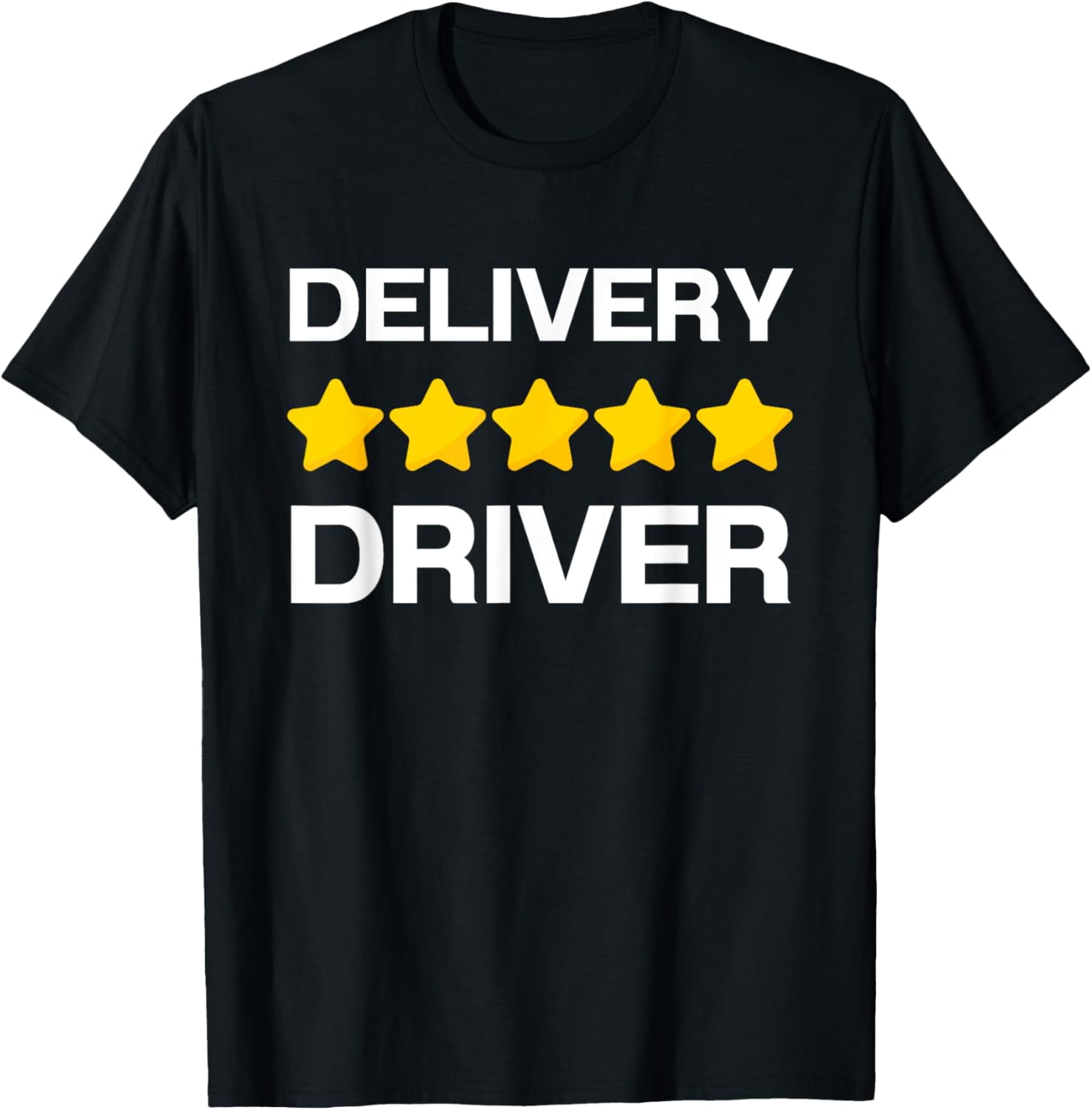 Five Star Delivery Driver Rating Food Jobs Funny Deliveries T-Shirt ...