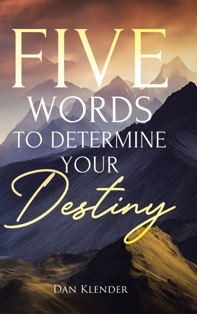 Five Words to Determine Your Destiny, (Hardcover) - Walmart.com