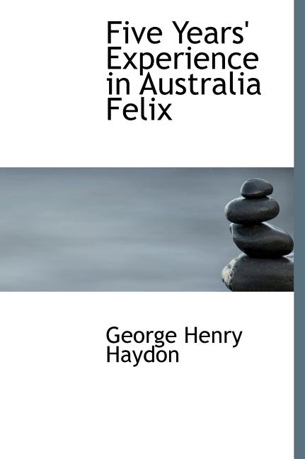 Five Years' Experience in Australia Felix (Hardcover) - Walmart.com