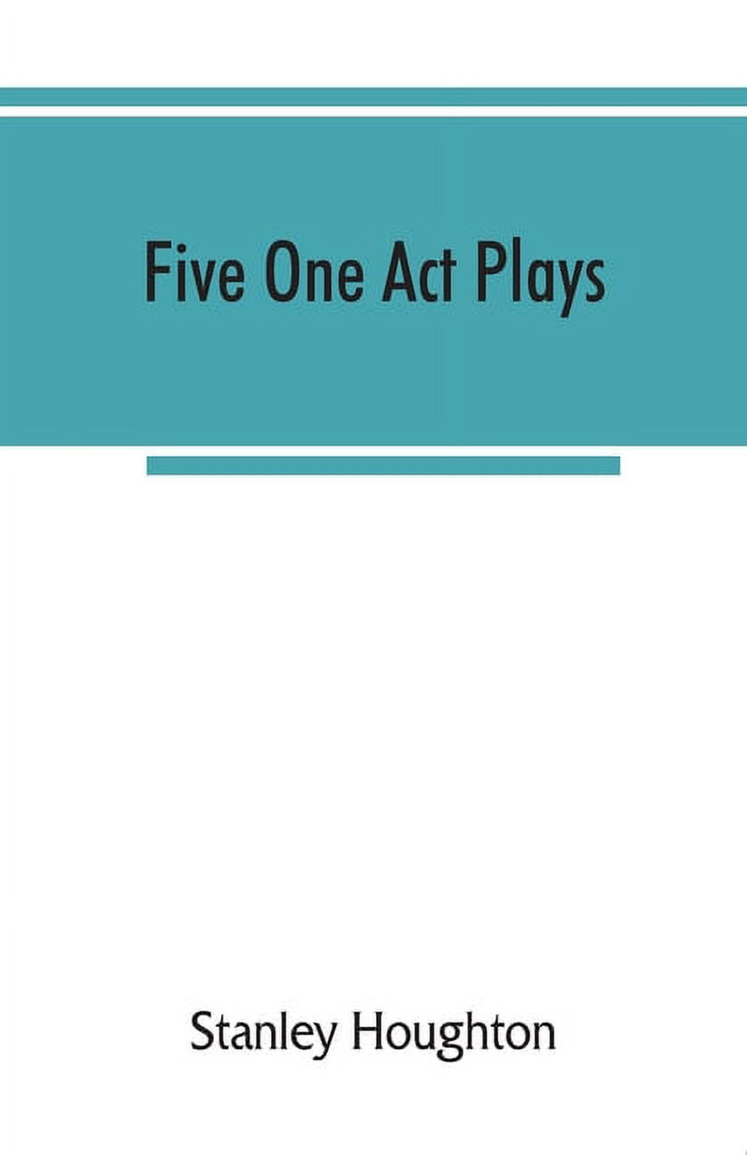 Five one act plays; The dear departed-fancy free the master of the ...