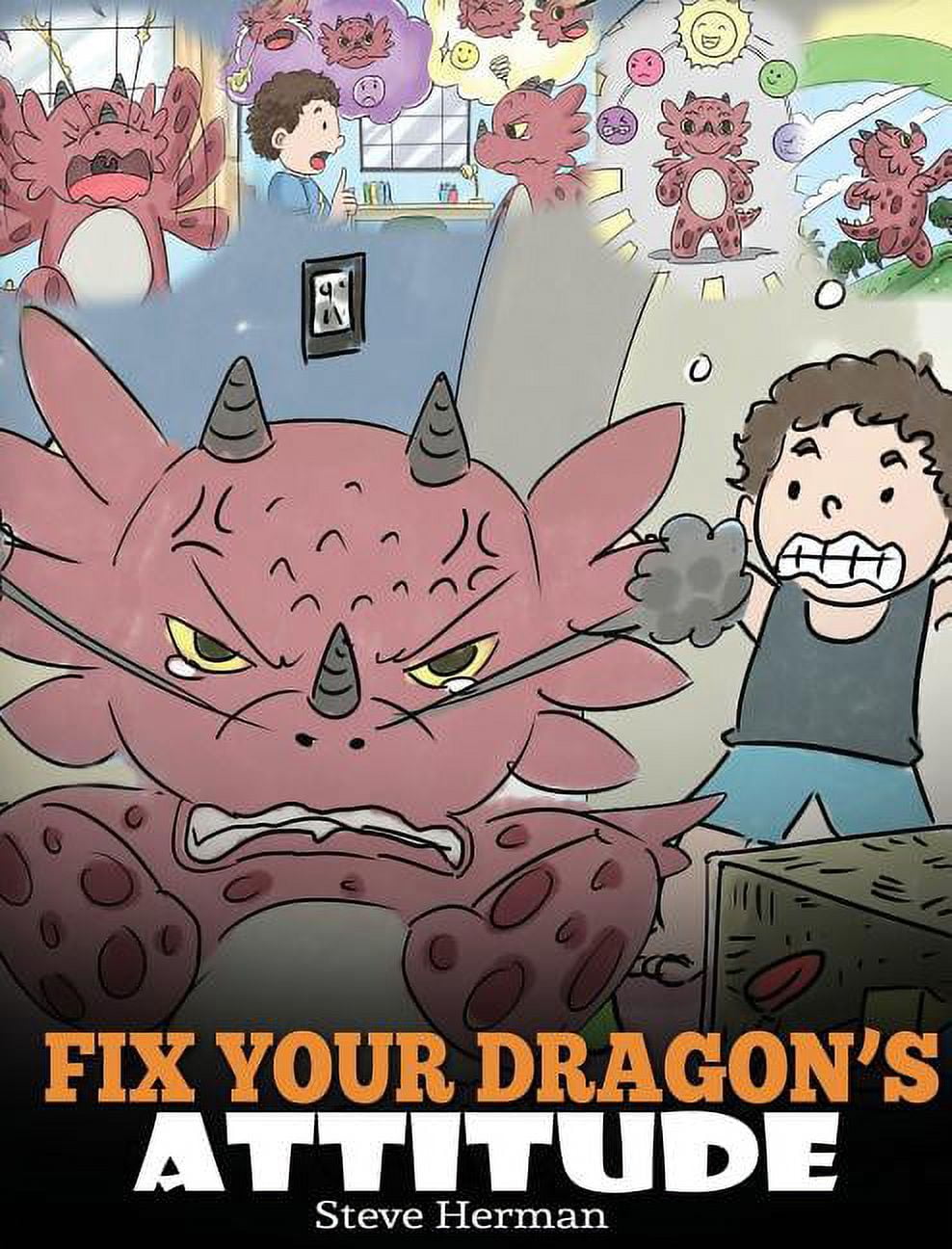 My Dragon Books Fix Your Dragon's Attitude: Help Your Dragon To Adjust ...