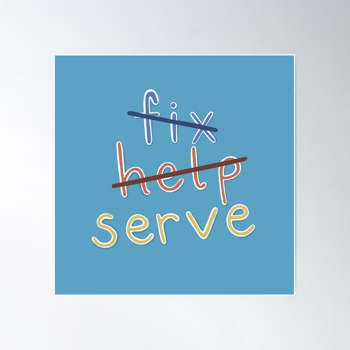 Fix, Help, Serve Poster Wall Art, Modern Wall Decor For Living Room ...