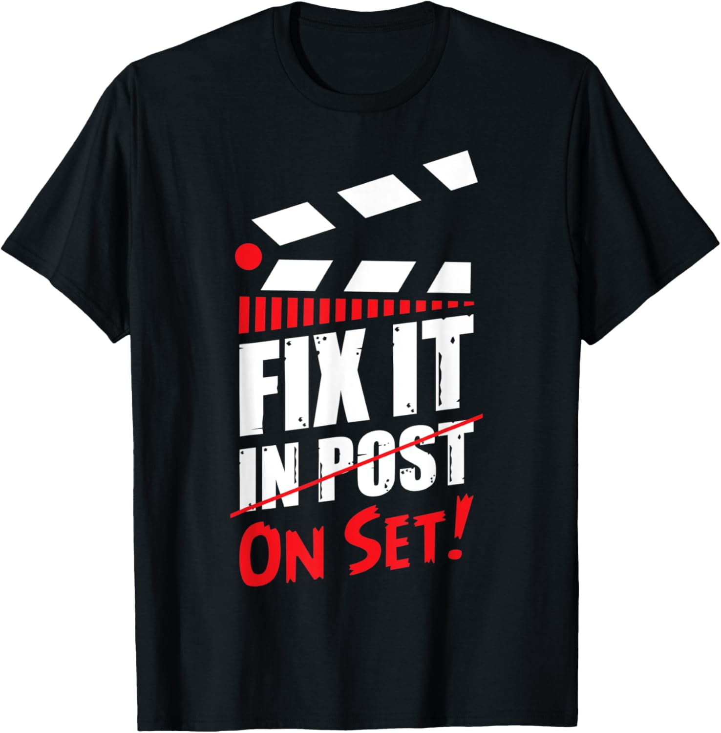 Fix It In Post On Set Cinematographer Filmmaker VFX Editor T-Shirt ...
