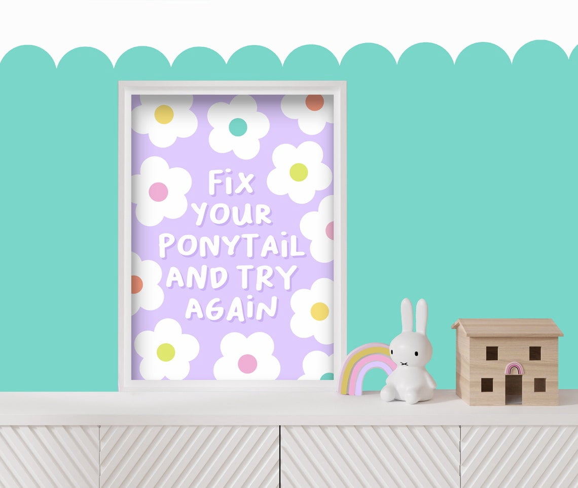 Fix Your Ponytail And Try Again - Nursery Poster, Children'S Print ...